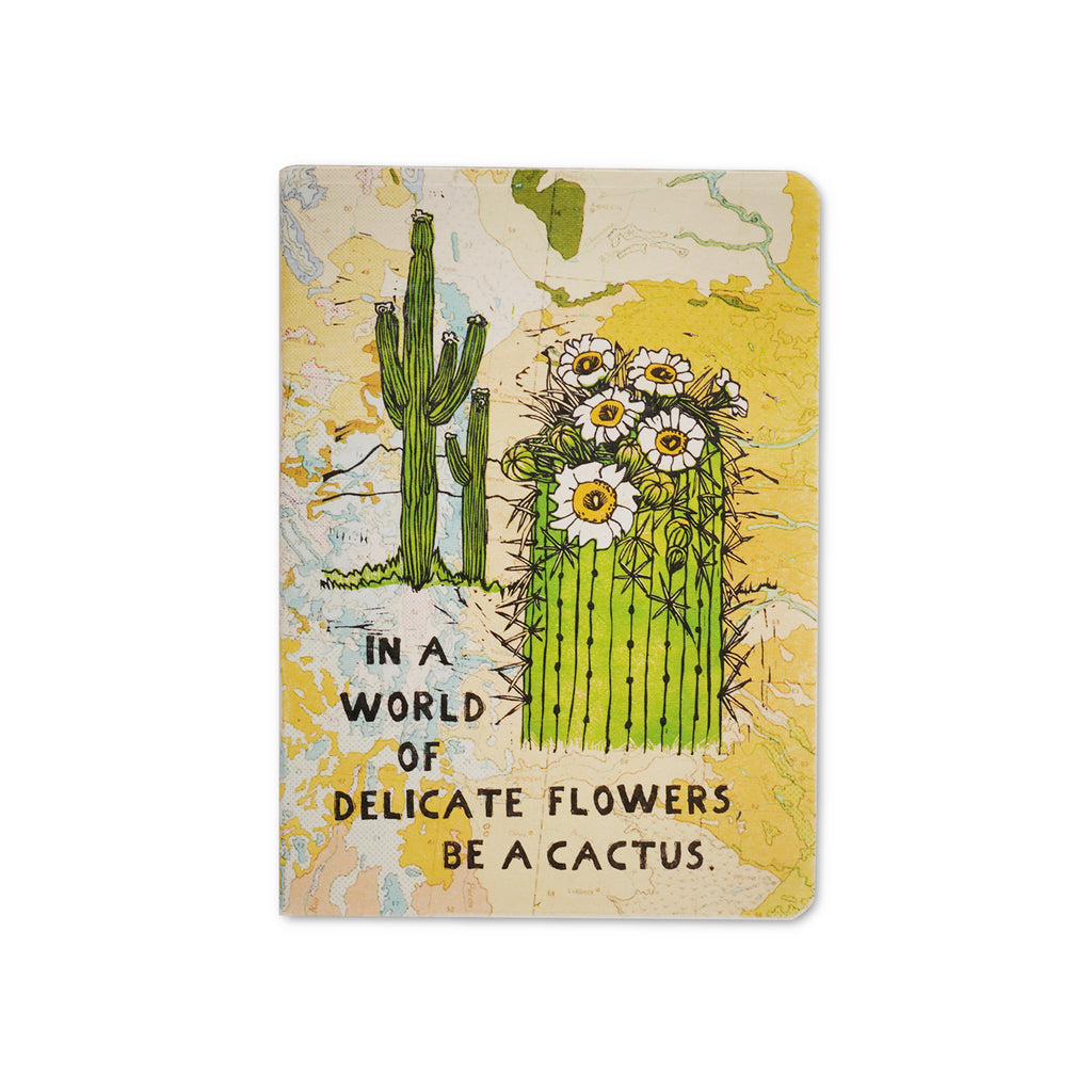 In A World of Delicate Flowers Be A Cactus Adventure Journal – Sugarboo ...