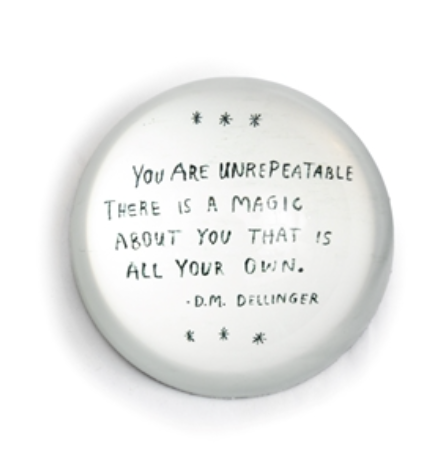 You Are Unrepeatable (D.M. Dellinger) Paperweight – Sugarboo & Co Wholesale